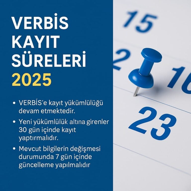 VERBİS Kayıt Süreleri 2025: Güncel Tarihler ve Zorunluluklar - Balakar KVKK
